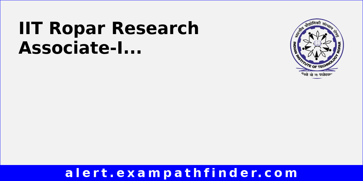 IIT Ropar Research Associate-I
