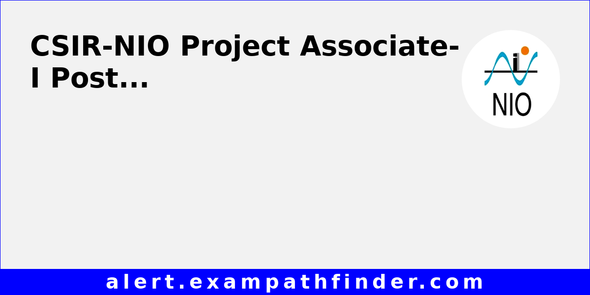 CSIR-NIO Project Associate-I Post