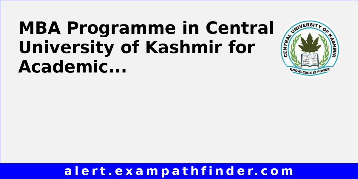 MBA Programme in Central University of Kashmir for Academic Year 2024 ...