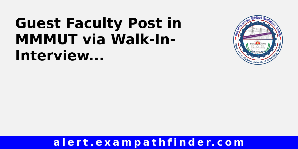 Guest Faculty Post in MMMUT via Walk-In-Interview
