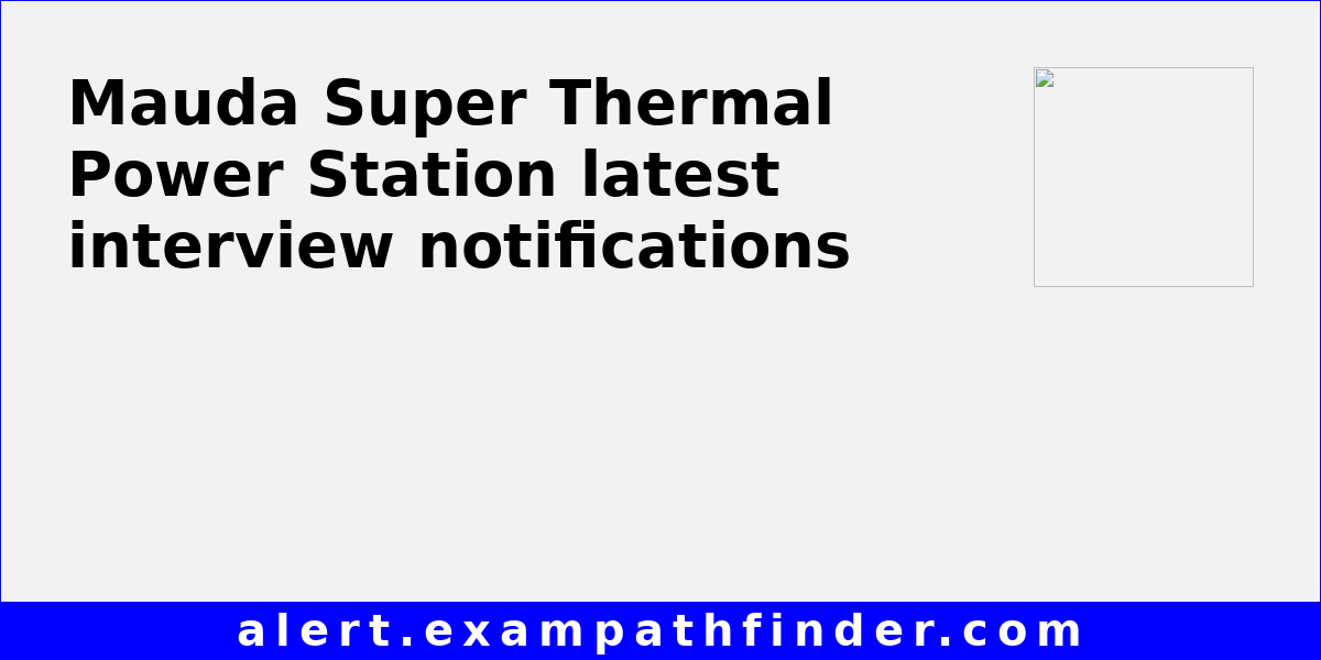 Mauda Super Thermal Power Station - All upcoming admission latest ...