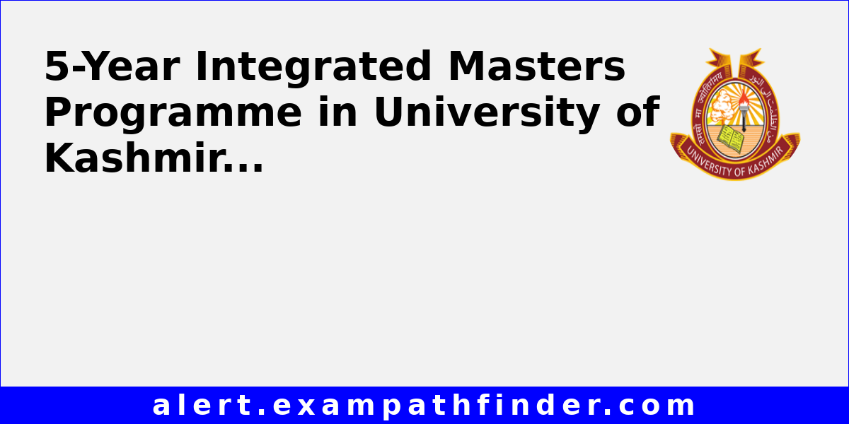 5-Year Integrated Masters Programme in University of Kashmir for the ...