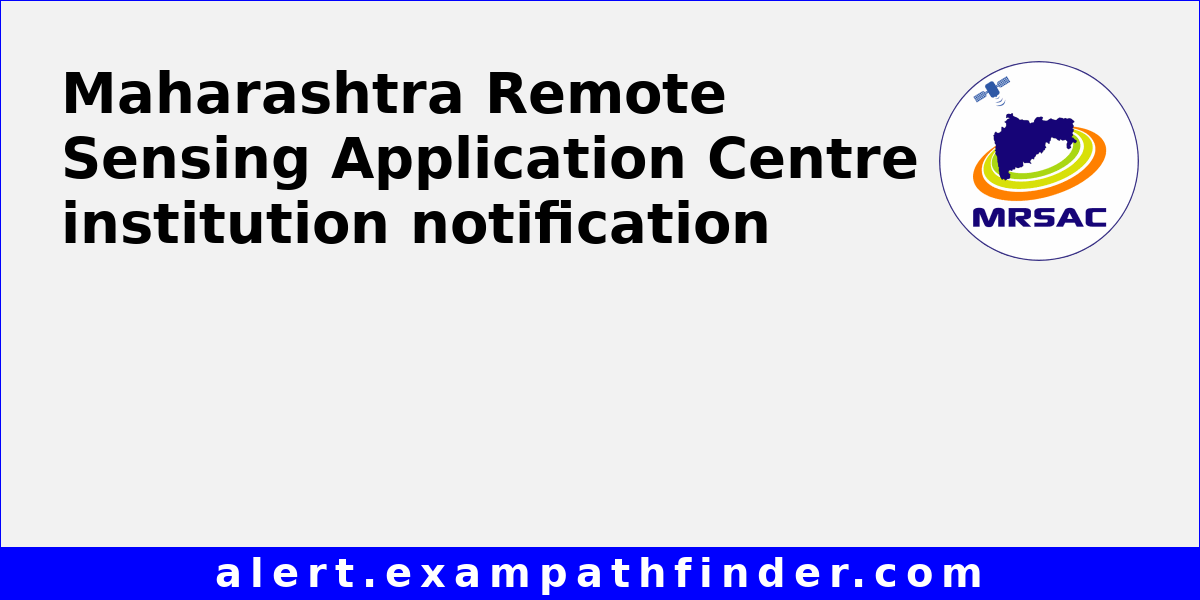Maharashtra Remote Sensing Application Centre - All upcoming admission ...