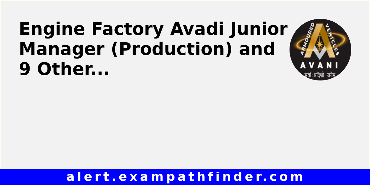 Engine Factory Avadi Junior Manager (Production) and 9 Other Post
