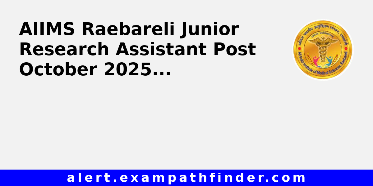 AIIMS Raebareli Junior Research Assistant Post October 2025