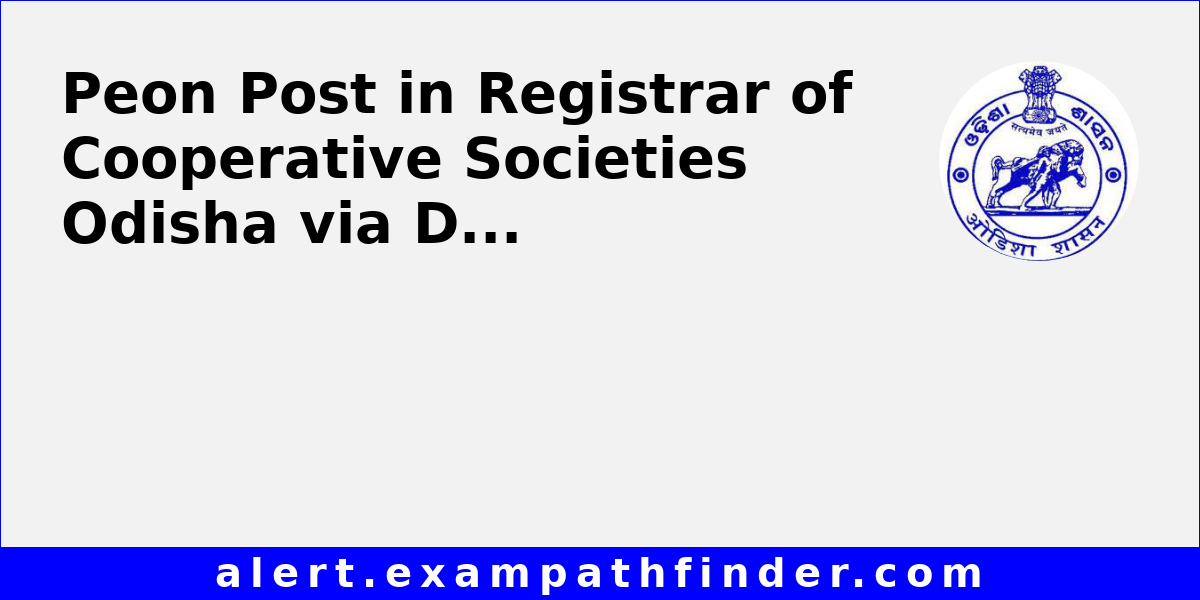 Peon Post in Registrar of Cooperative Societies Odisha via Direct ...