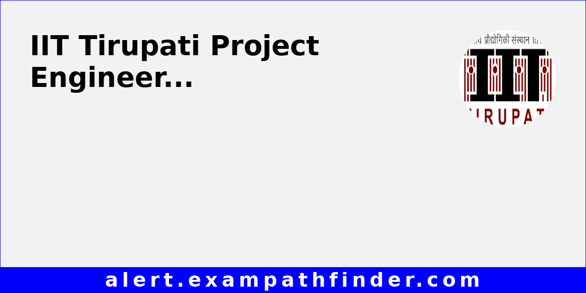 IIT Tirupati Project Engineer