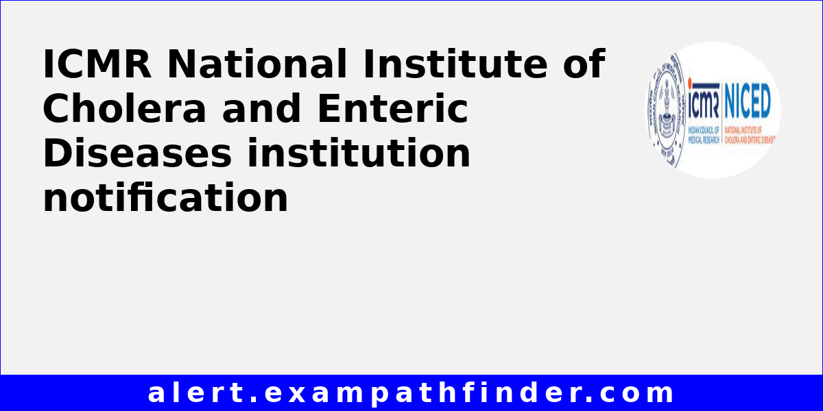ICMR National Institute of Cholera and Enteric Diseases - All upcoming ...
