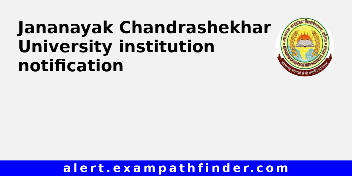 Jananayak Chandrashekhar University - All upcoming admission notifications