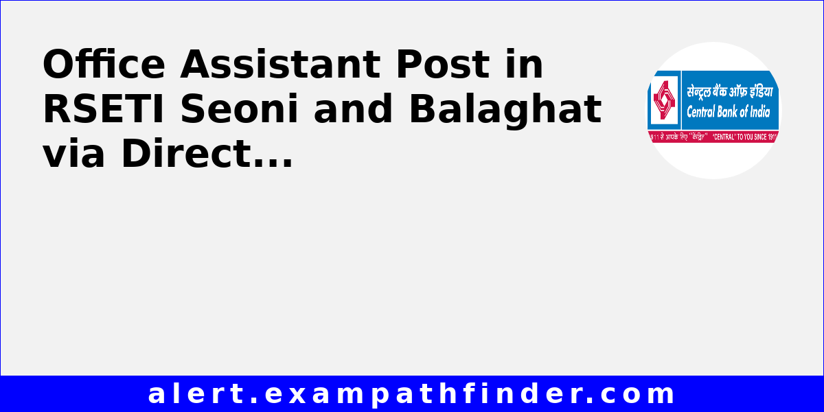 Office Assistant Post in RSETI Seoni and Balaghat via Direct Recruitment
