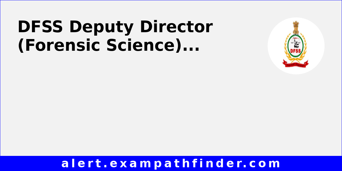 DFSS Deputy Director (Forensic Science)