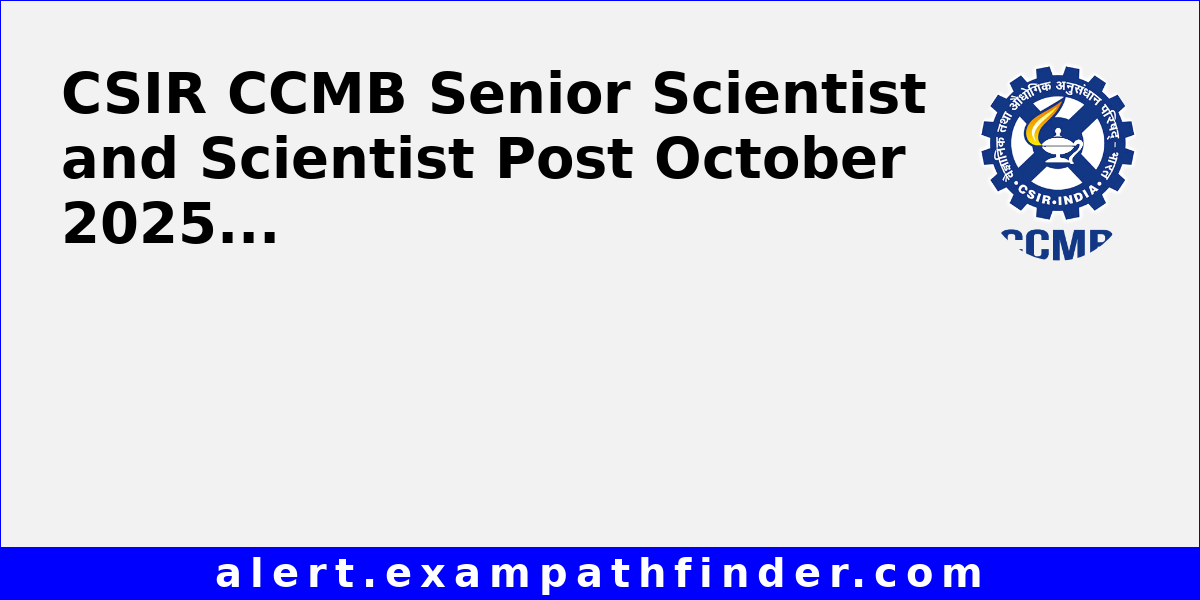 CSIR CCMB Senior Scientist and Scientist Post October 2025