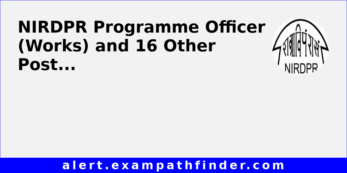 NIRDPR Programme Officer (Works) and 16 Other Post