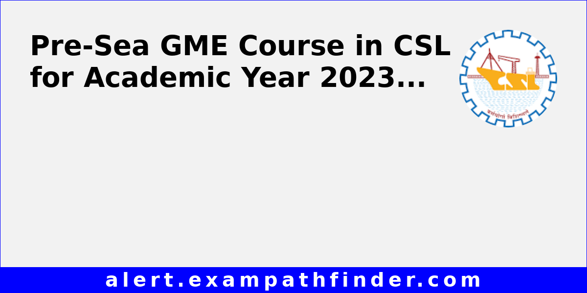 Pre-Sea GME Course in CSL for Academic Year 2023