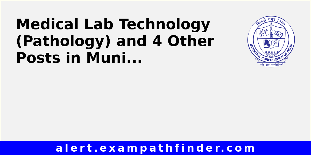 Medical Lab Technology (Pathology) and 4 Other Posts in Municipal ...