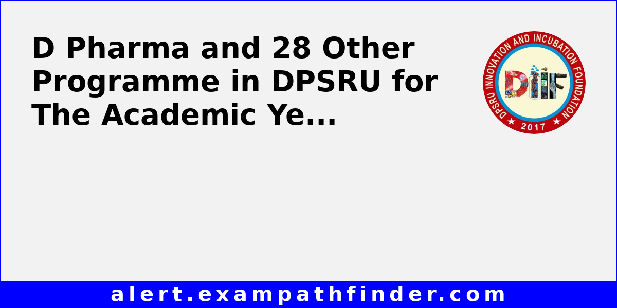 D Pharma and 28 Other Programme in DPSRU for The Academic Year 2023-24