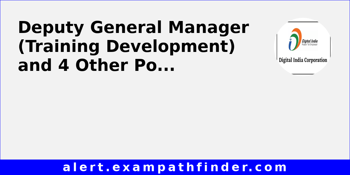 Deputy General Manager (Training Development) and 4 Other Post in ...