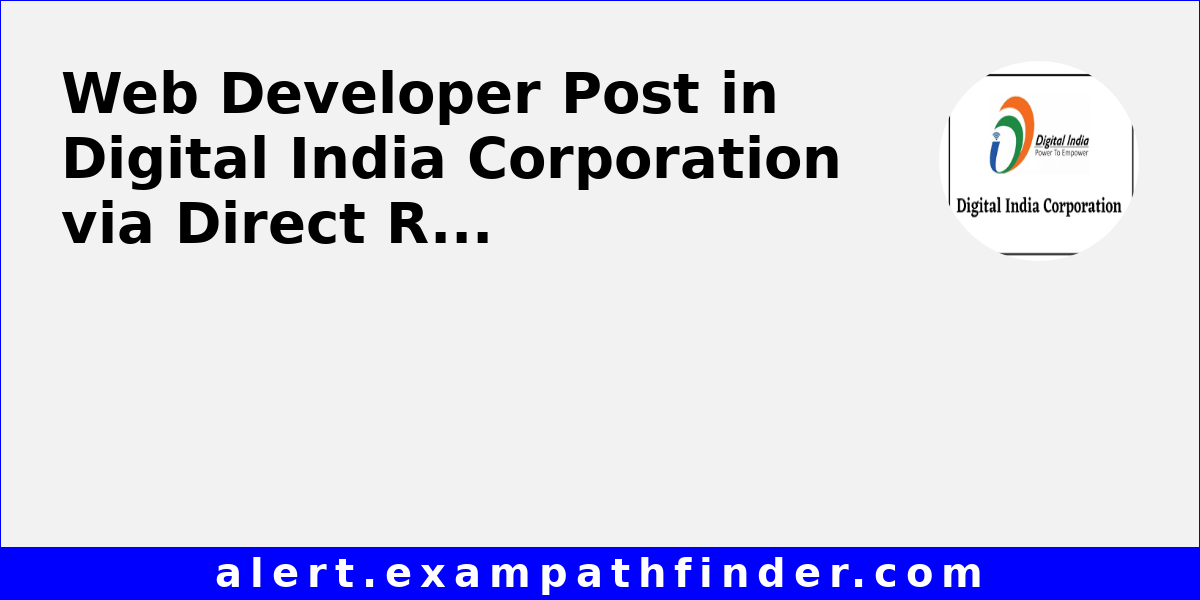 Web Developer Post in Digital India Corporation via Direct Recruitment