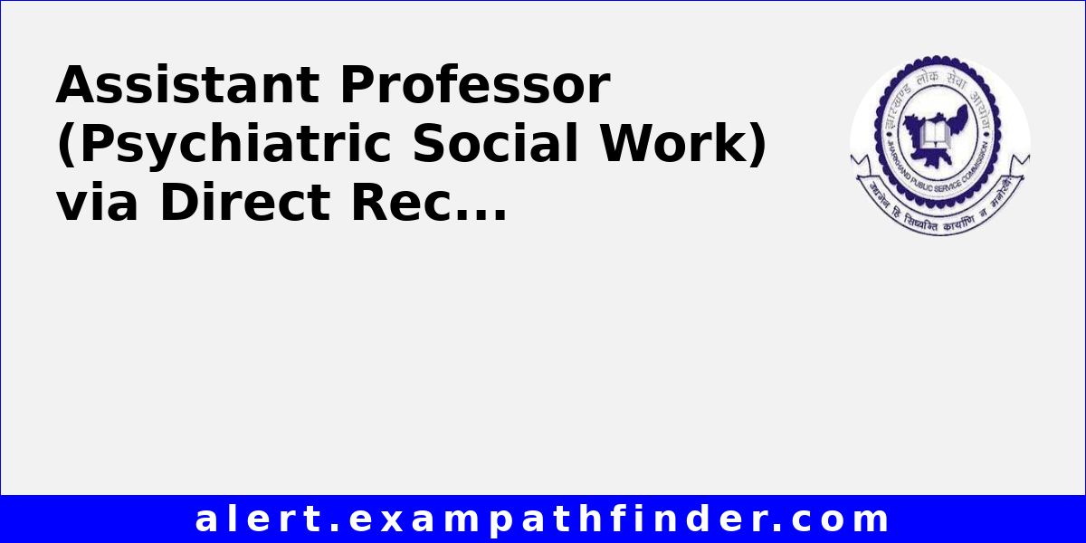 Assistant Professor (Psychiatric Social Work) via Direct Recruitment ...