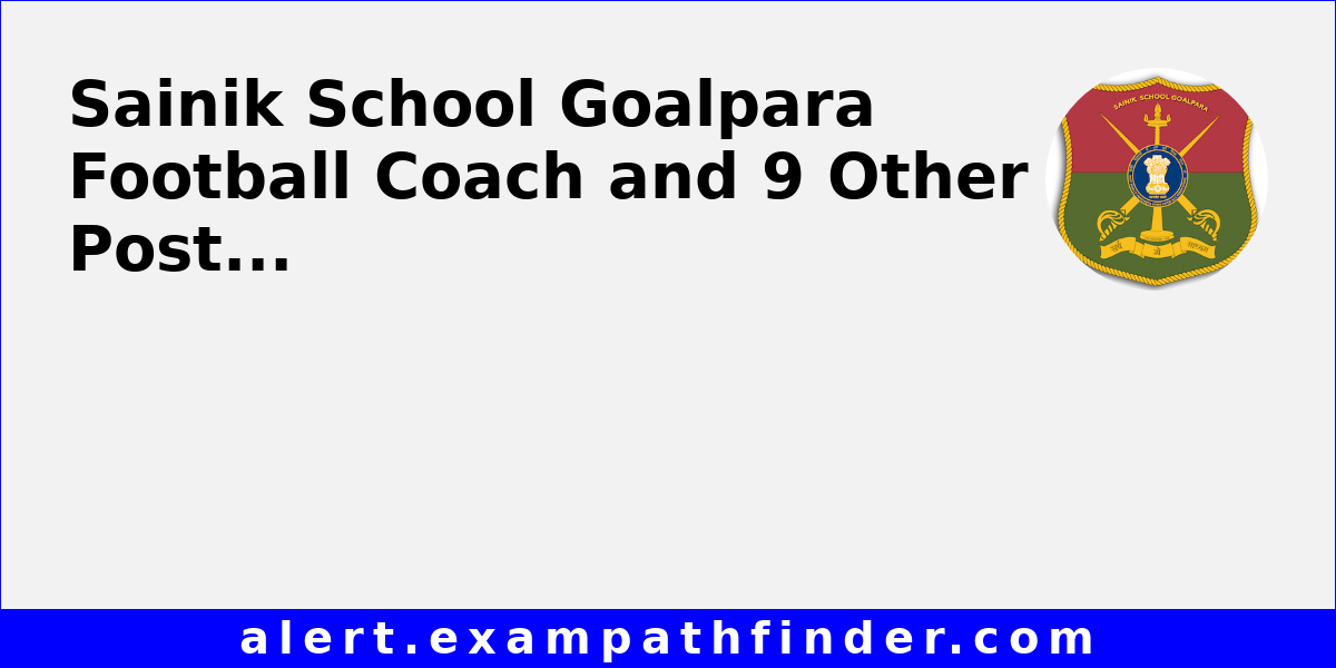 Sainik School Goalpara Football Coach and 9 Other Post