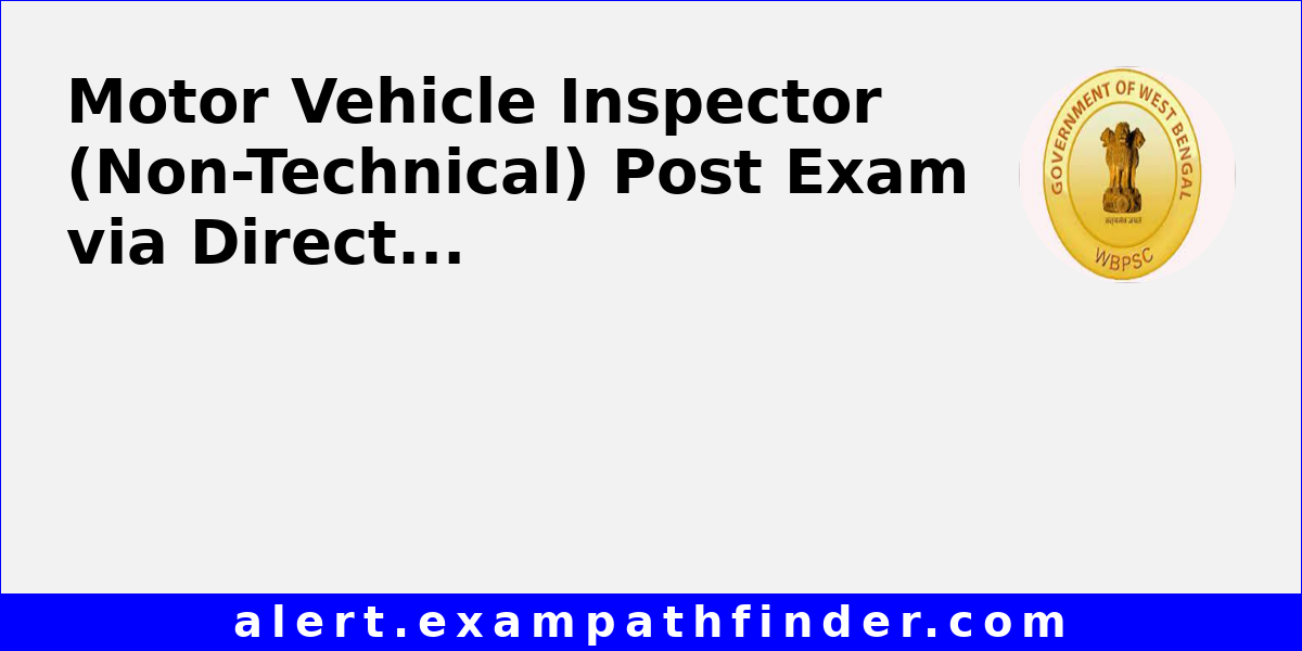 Motor Vehicle Inspector (Non-Technical) Post Exam via Direct ...