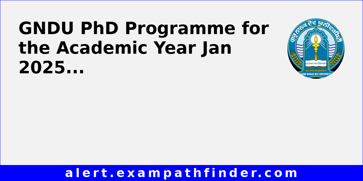 GNDU PhD Programme for the Academic Year Jan 2025