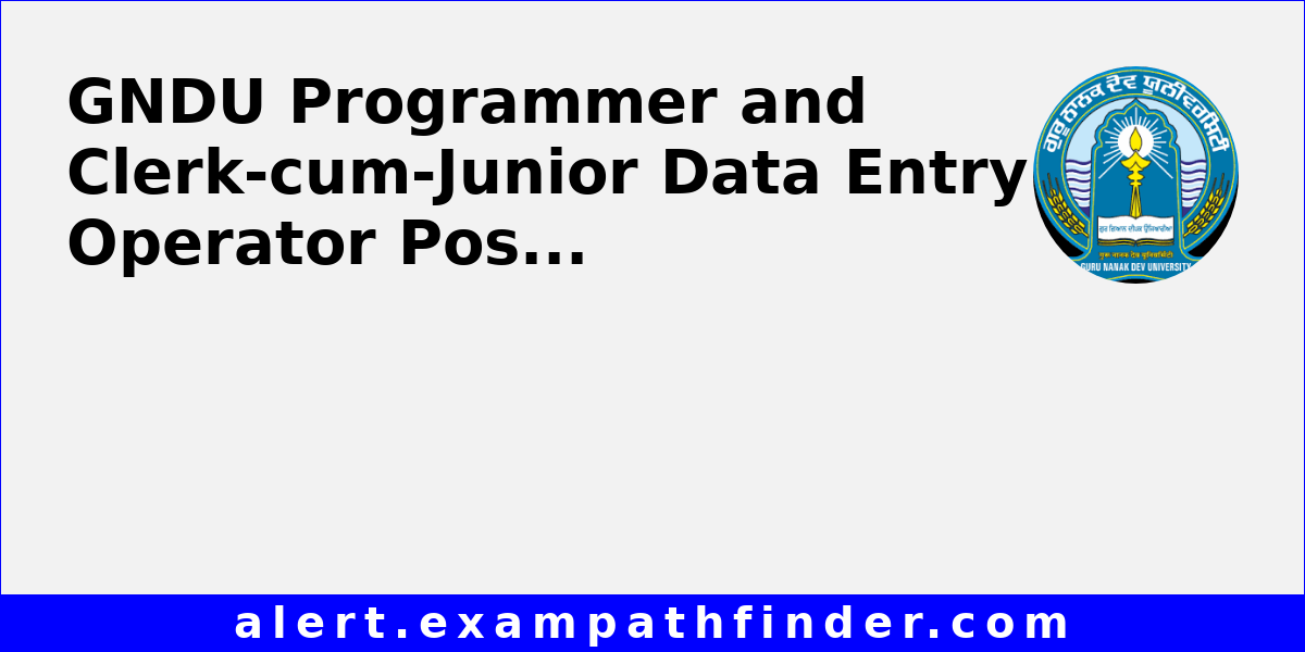 GNDU Programmer and Clerk-cum-Junior Data Entry Operator Post October 2025