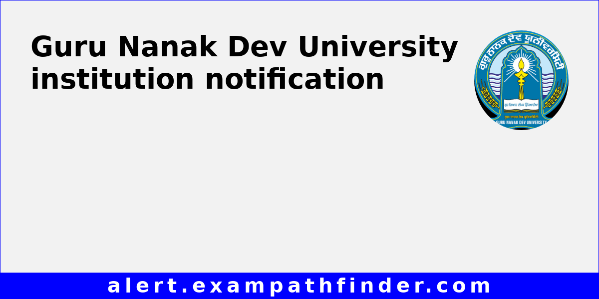 Guru Nanak Dev University - All upcoming admission notifications