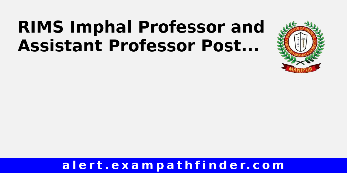 RIMS Imphal Professor and Assistant Professor Post