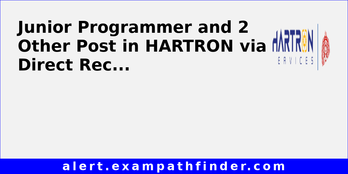 Junior Programmer and 2 Other Post in HARTRON via Direct Recruitment