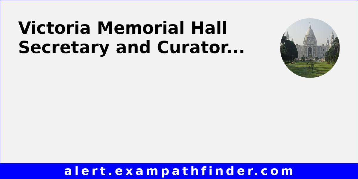 Victoria Memorial Hall Secretary and Curator
