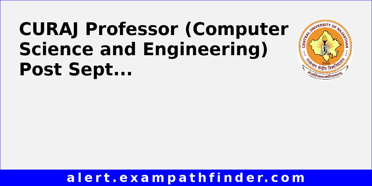 CURAJ Professor (Computer Science and Engineering) Post September 2025