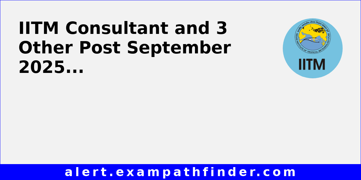 IITM Consultant and 3 Other Post September 2025