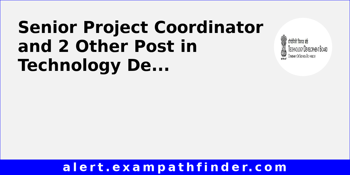 Senior Project Coordinator and 2 Other Post in Technology Development ...
