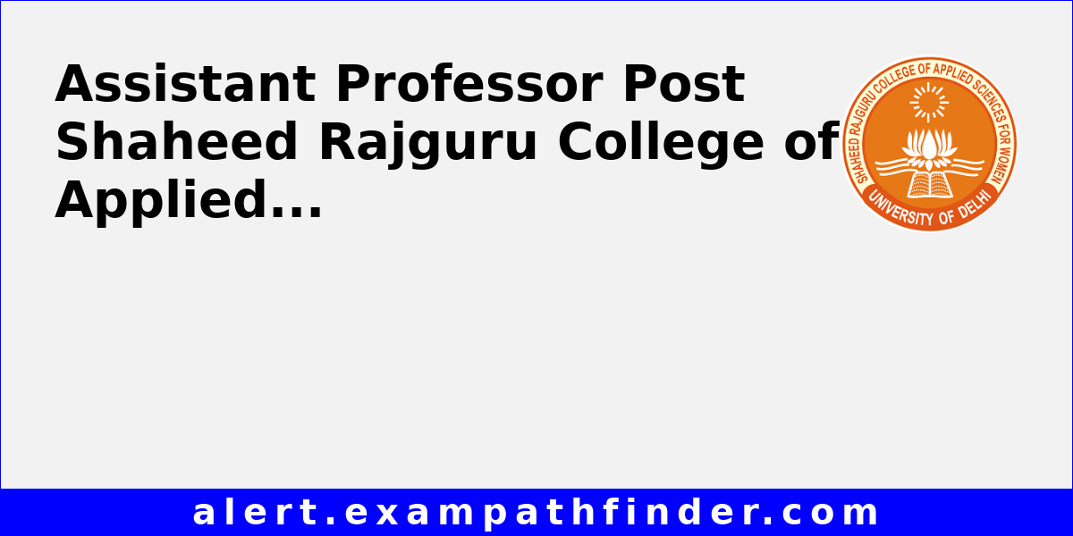 Assistant Professor Post Shaheed Rajguru College of Applied Science for ...