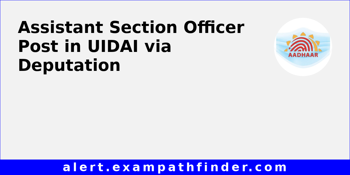 assistant-section-officer-post-in-uidai-via-deputation