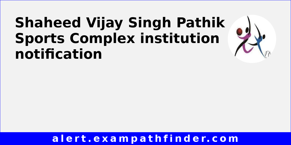 Shaheed Vijay Singh Pathik Sports Complex - All upcoming admission ...
