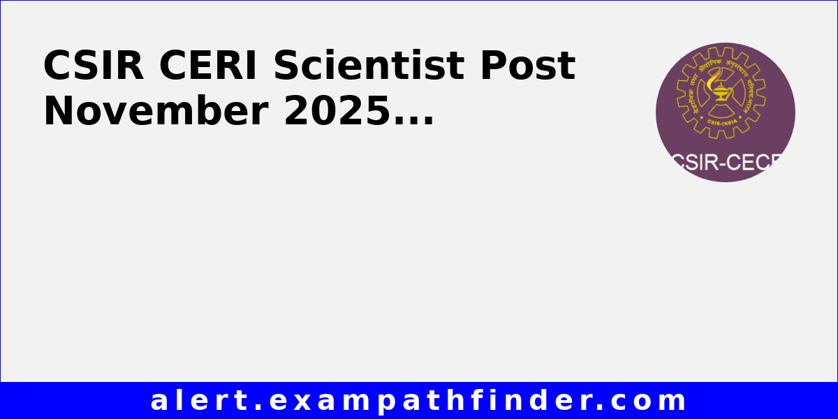CSIR CERI Scientist Post November 2025