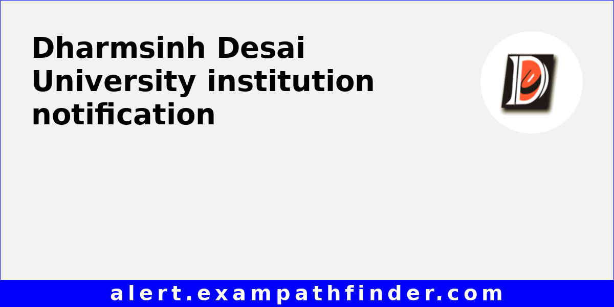 Dharmsinh Desai University - All upcoming admission notifications