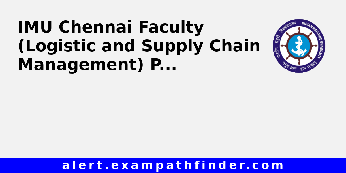 IMU Chennai Faculty (Logistic and Supply Chain Management) Post ...