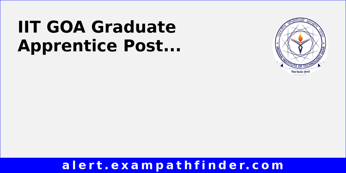 IIT GOA Graduate Apprentice Post