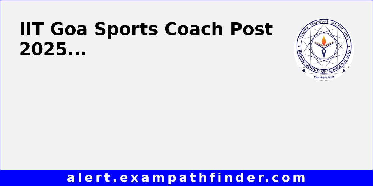 IIT Goa Sports Coach Post 2025
