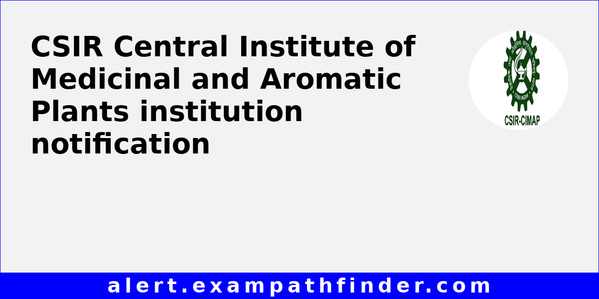 CSIR Central Institute of Medicinal and Aromatic Plants - All upcoming ...