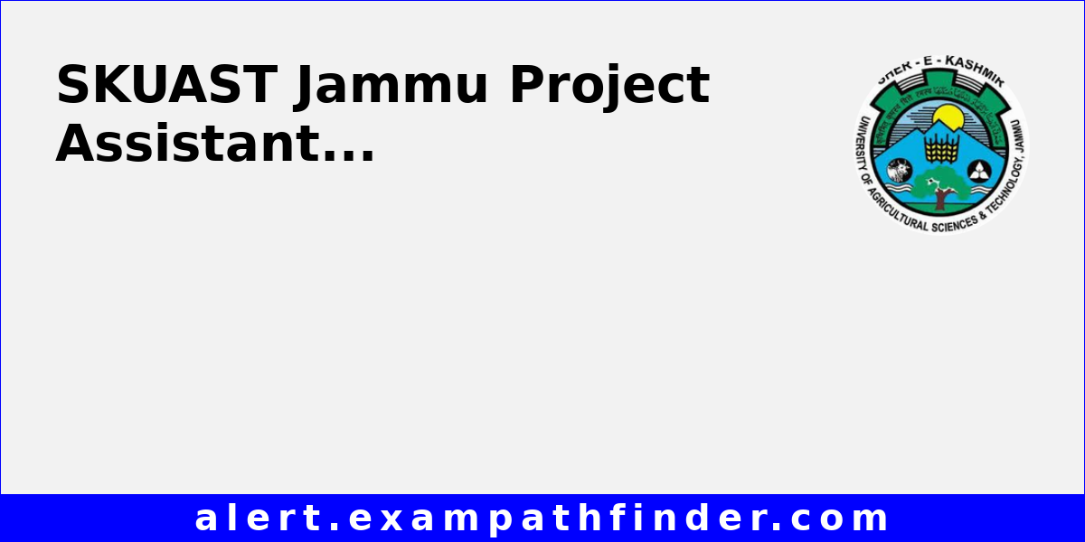SKUAST Jammu Project Assistant