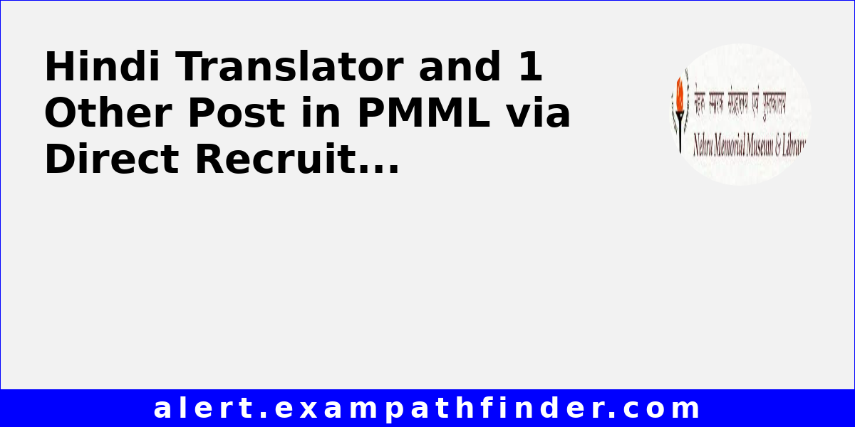 Hindi Translator and 1 Other Post in PMML via Direct Recruitment