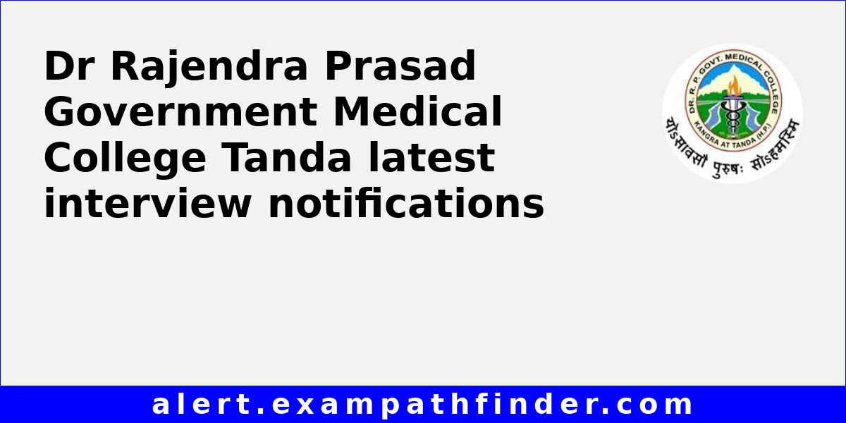 Dr Rajendra Prasad Government Medical College Tanda - All upcoming ...