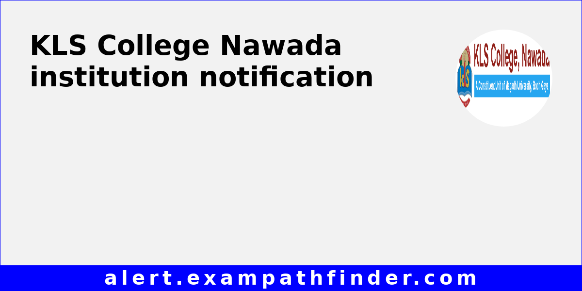 KLS College Nawada - All upcoming admission notifications
