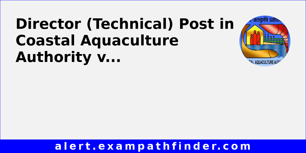 Director (Technical) Post in Coastal Aquaculture Authority via Deputation