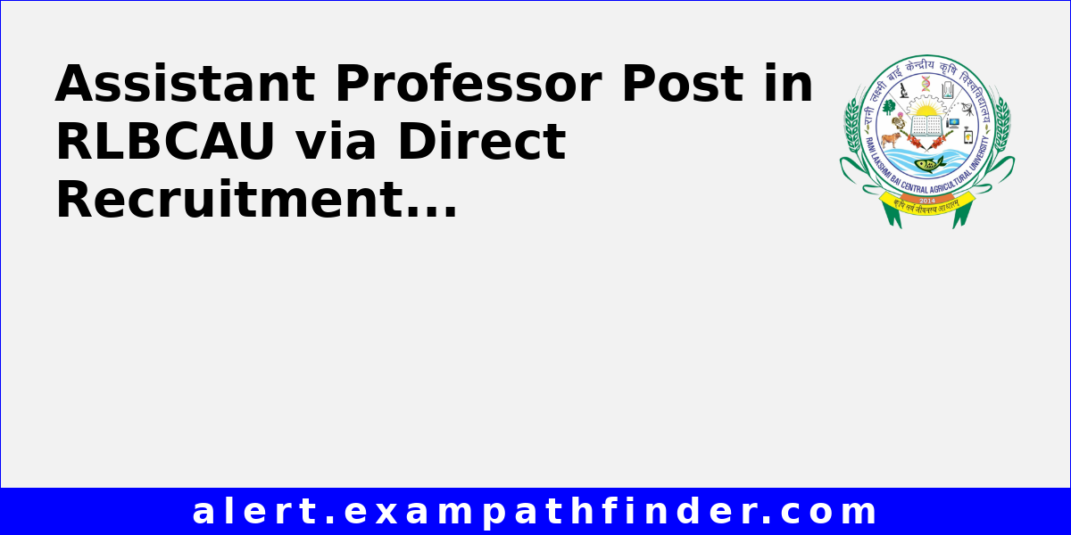 Assistant Professor Post in RLBCAU via Direct Recruitment