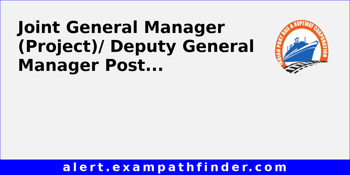 Joint General Manager (Project)/ Deputy General Manager Post in Indian ...